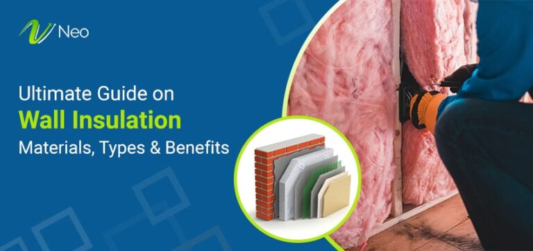 Wall Insulation: Materials, Types & Benefits -Complete Guide