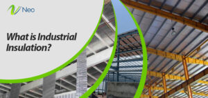 Industrial Insulation: Applications, Materials, and Benefits